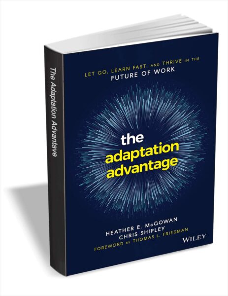 Free eBook: The Adaptation Advantage: Let Go, Learn Fast, and Th