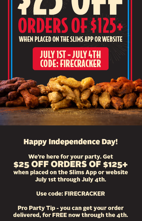 Slim Chickens Coupon Code: Happy Independence Day! We're here for your p