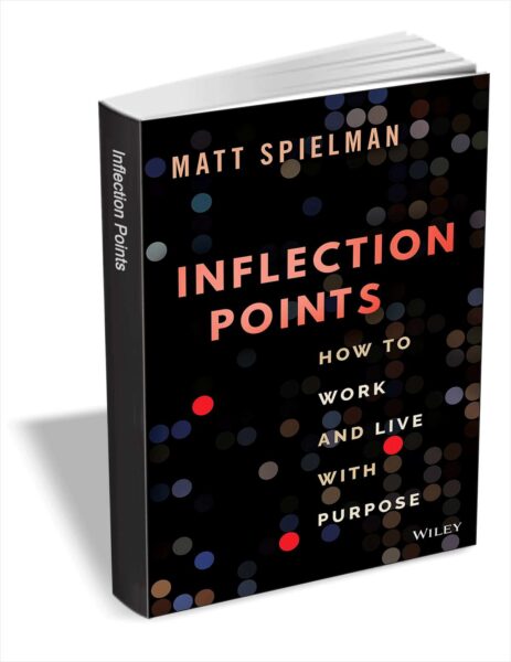 Free eBook: Inflection Points: How to Work and Live with Purpose
